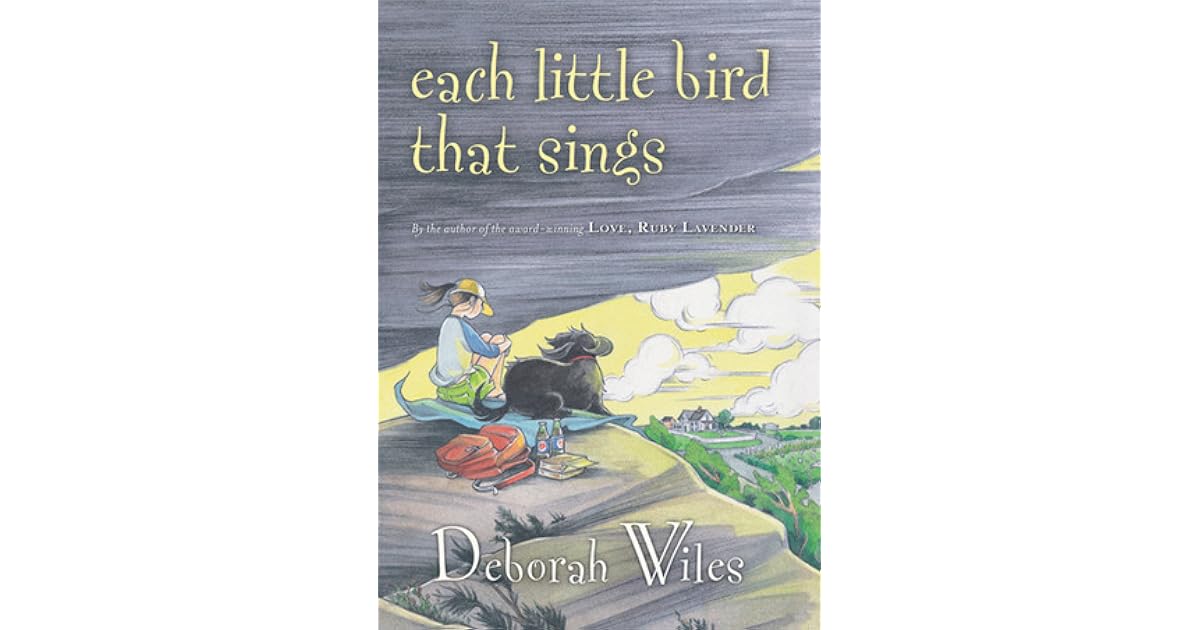 Each Little Bird That Sings by Deborah Wiles