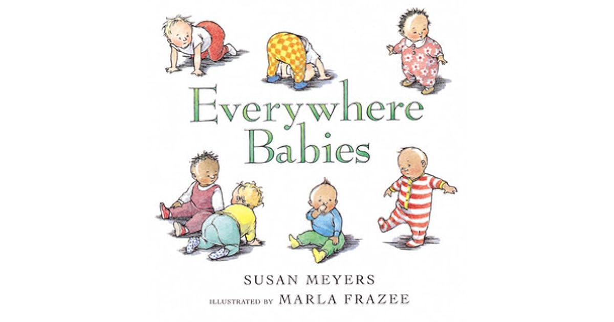Everywhere Babies by Susan Meyers