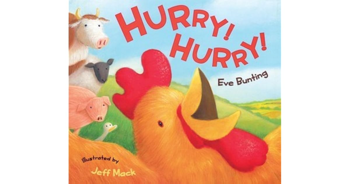 Hurry! Hurry! by Eve Bunting