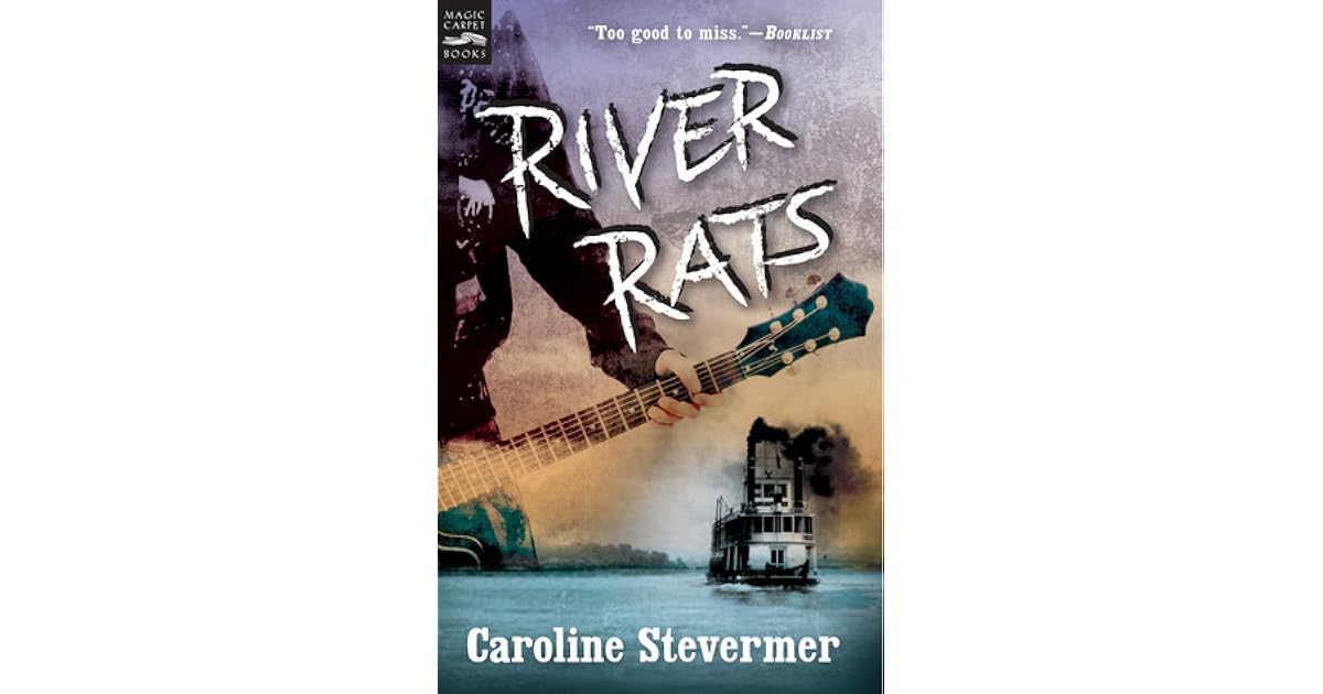 River Rats by Caroline Stevermer