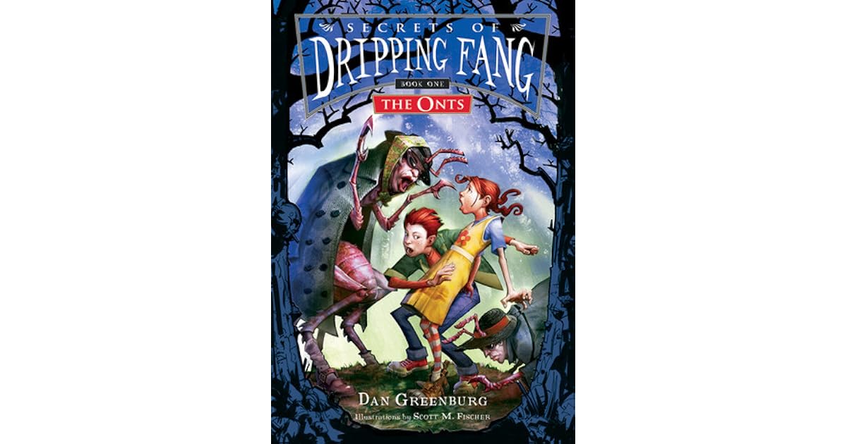 The Onts (Secrets of Dripping Fang, #1) by Dan Greenburg