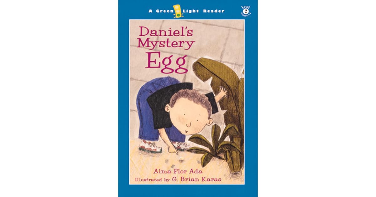 Daniel's Mystery Egg by Alma Flor Ada