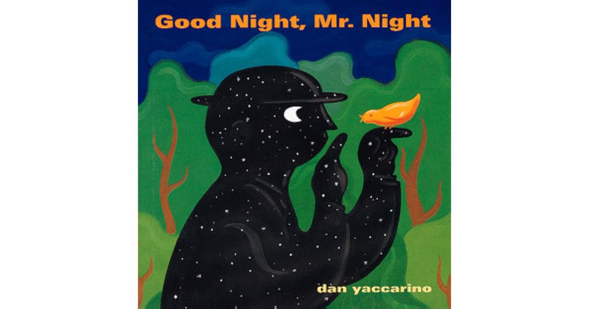 Good Night, Mr. Night by Dan Yaccarino