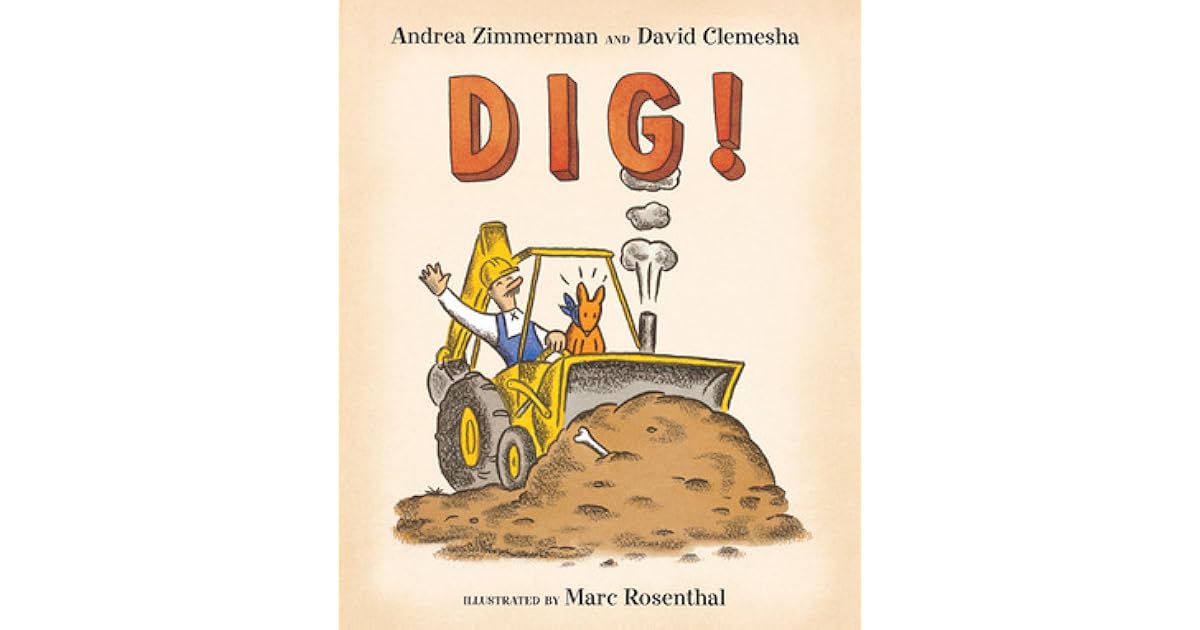 Dig! by Andrea Zimmerman