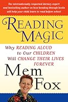 Reading Magic: Why Reading Aloud to Our Children Will Change Their ...