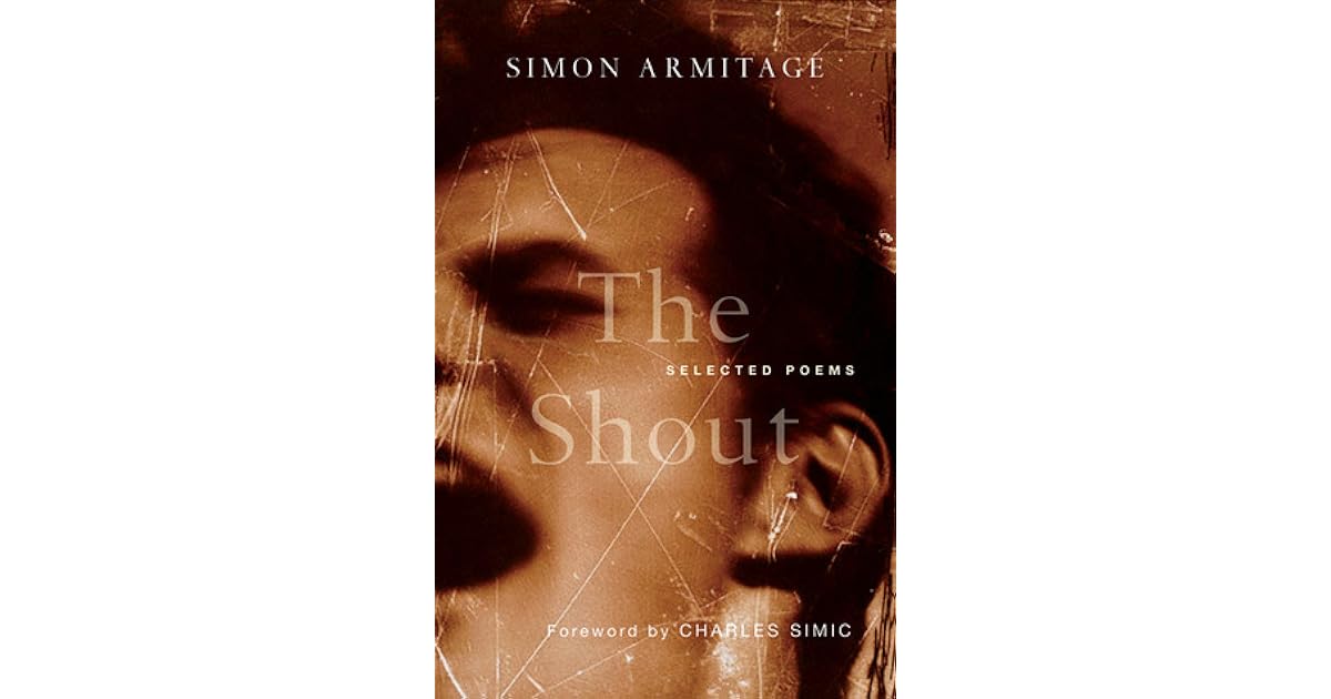 The Shout: Selected Poems by Simon Armitage