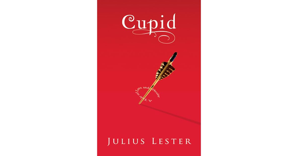 Cupid: A Tale of Love and Desire by Julius Lester