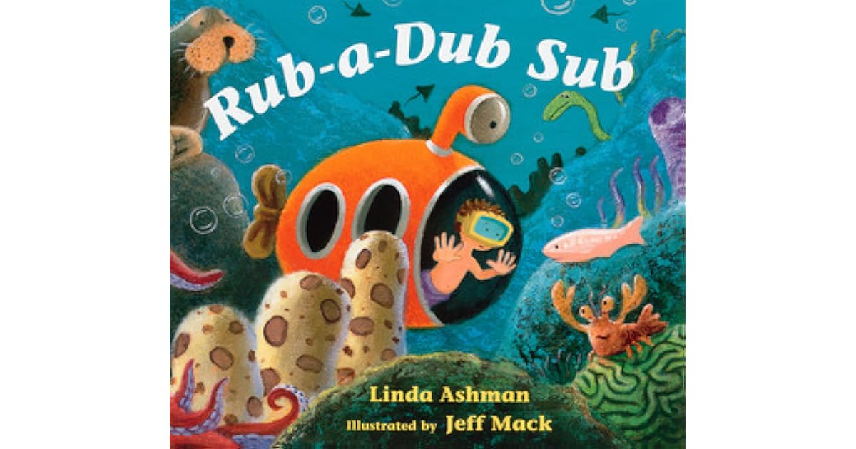 Rub-a-Dub Sub by Linda Ashman