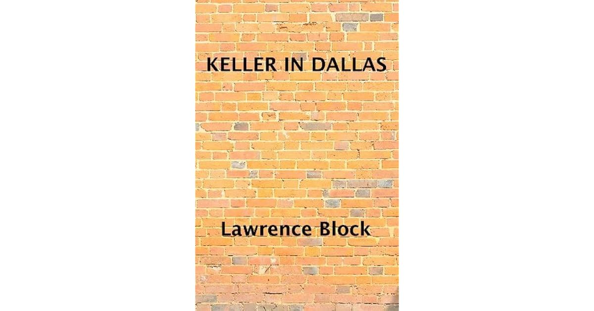 Keller in Dallas by Lawrence Block