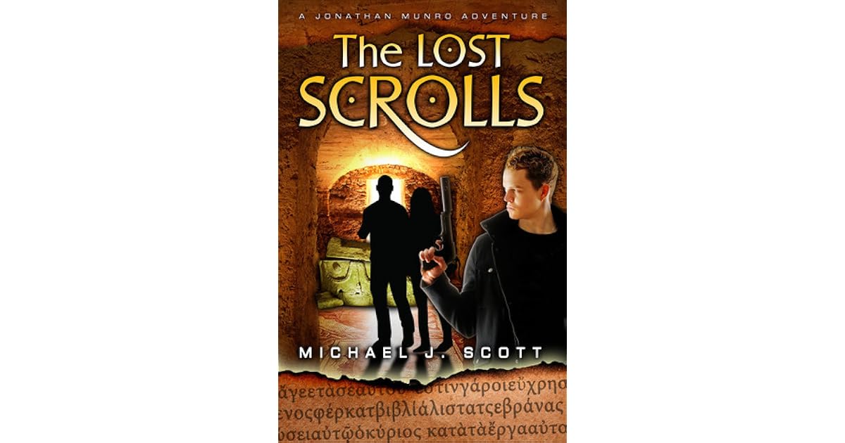The Lost Scrolls by Michael J. Scott