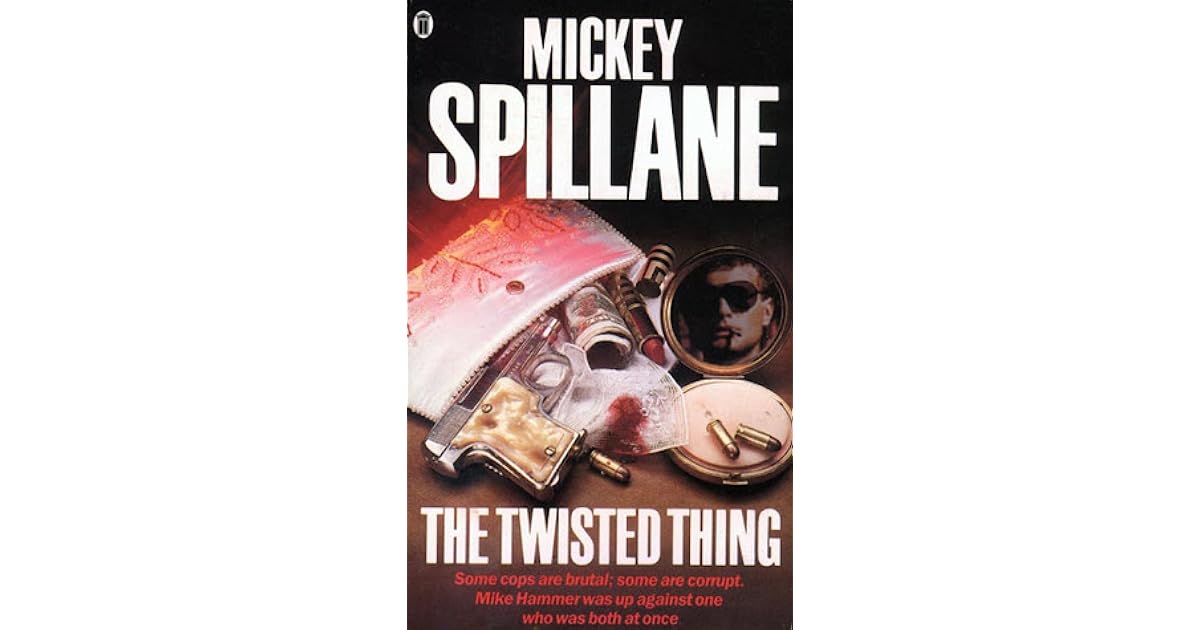 The Twisted Thing (Mike Hammer, #9) by Mickey Spillane