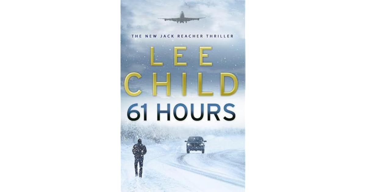 61 Hours (Jack Reacher, #14) by Lee Child