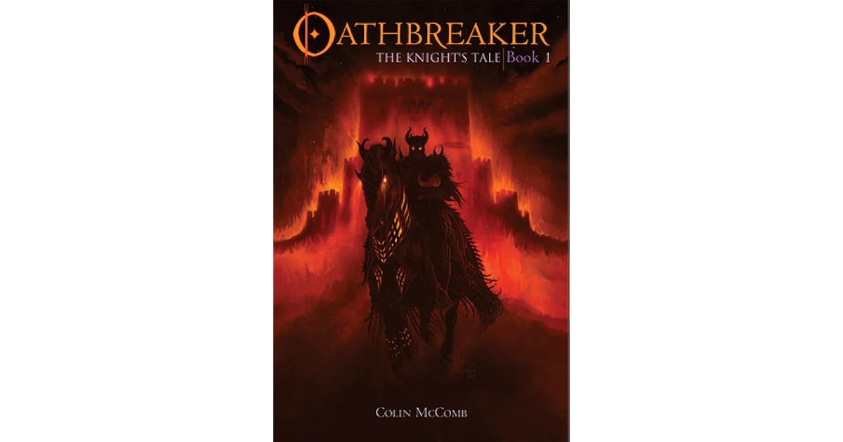 Oathbreaker: The Knight's Tale (Book 1) by Colin McComb