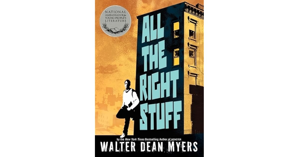 All the Right Stuff by Walter Dean Myers