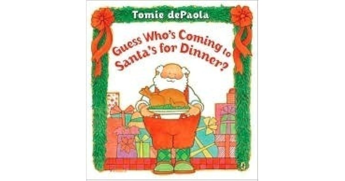 Guess Who's Coming to Santa's for Dinner? by Tomie dePaola