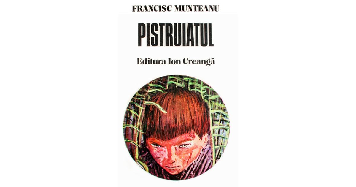 Pistruiatul by Francisc Munteanu