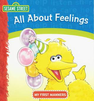 Sesame Street All About Feelings My First Manners by Sarah Albee