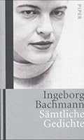 Darkness Spoken: The Collected Poems of Ingeborg Bachmann by Ingeborg ...