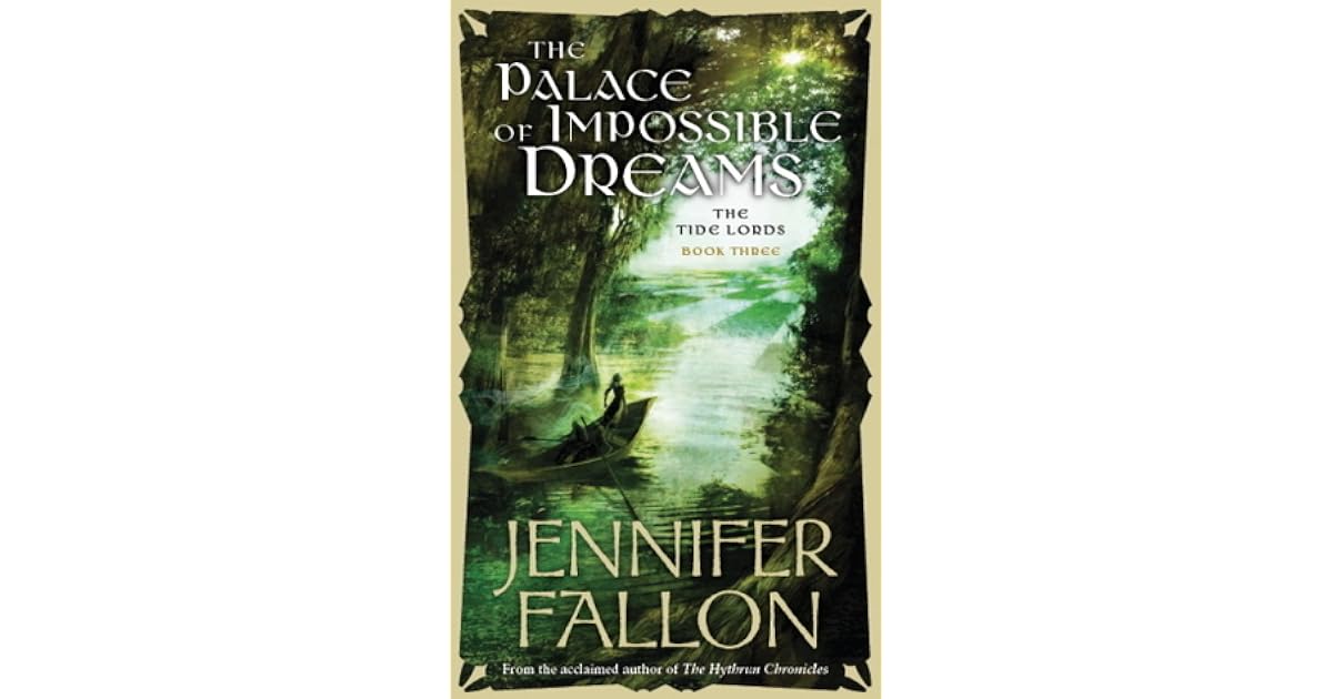 The Palace of Impossible Dreams by Jennifer Fallon