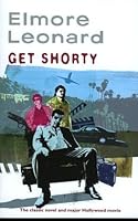 Get Shorty (Chili Palmer, #1) by Elmore Leonard