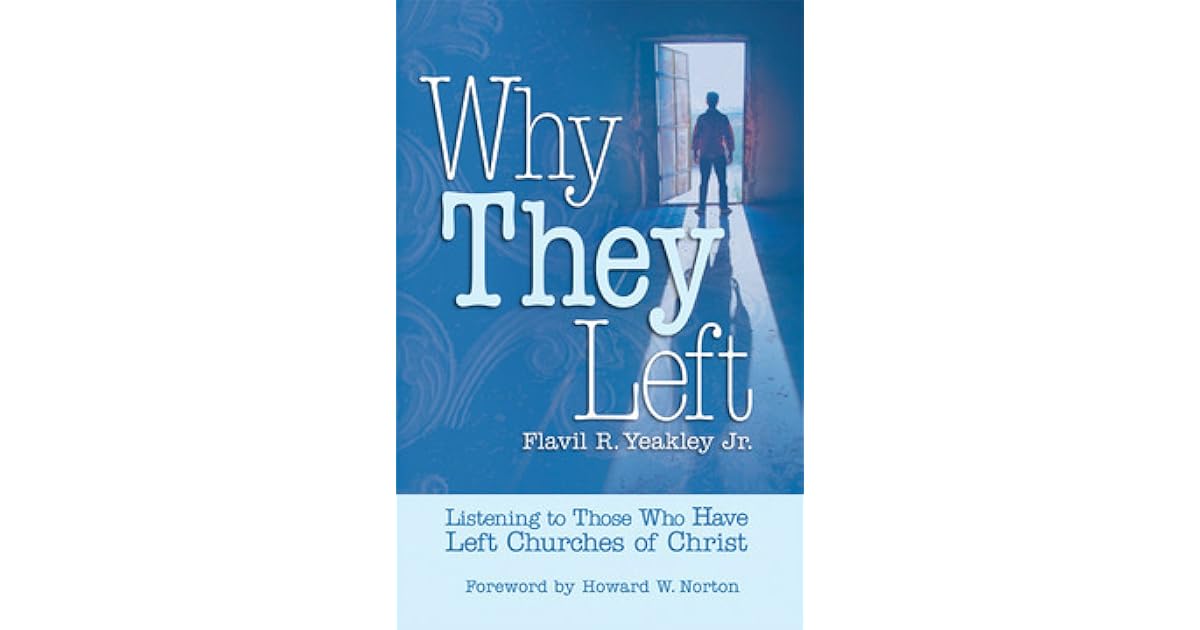 Why They Left by Flavil R. Yeakley Jr.