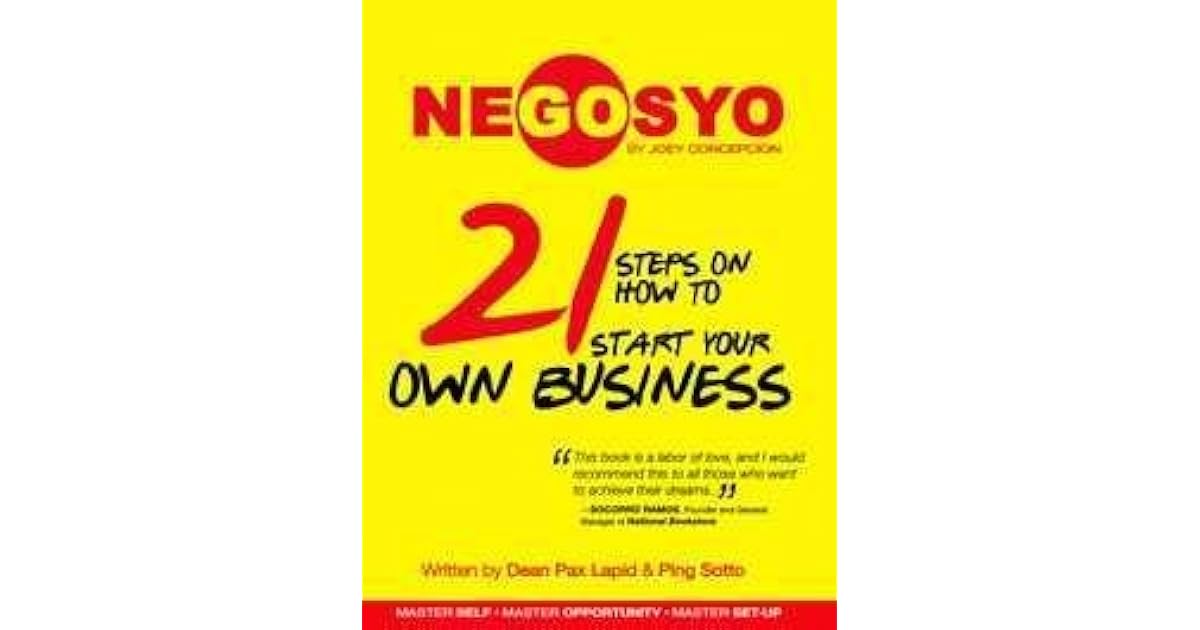 Go Negosyo: 21 Steps on How to Start Your Own Business by Dean Pax Lapid