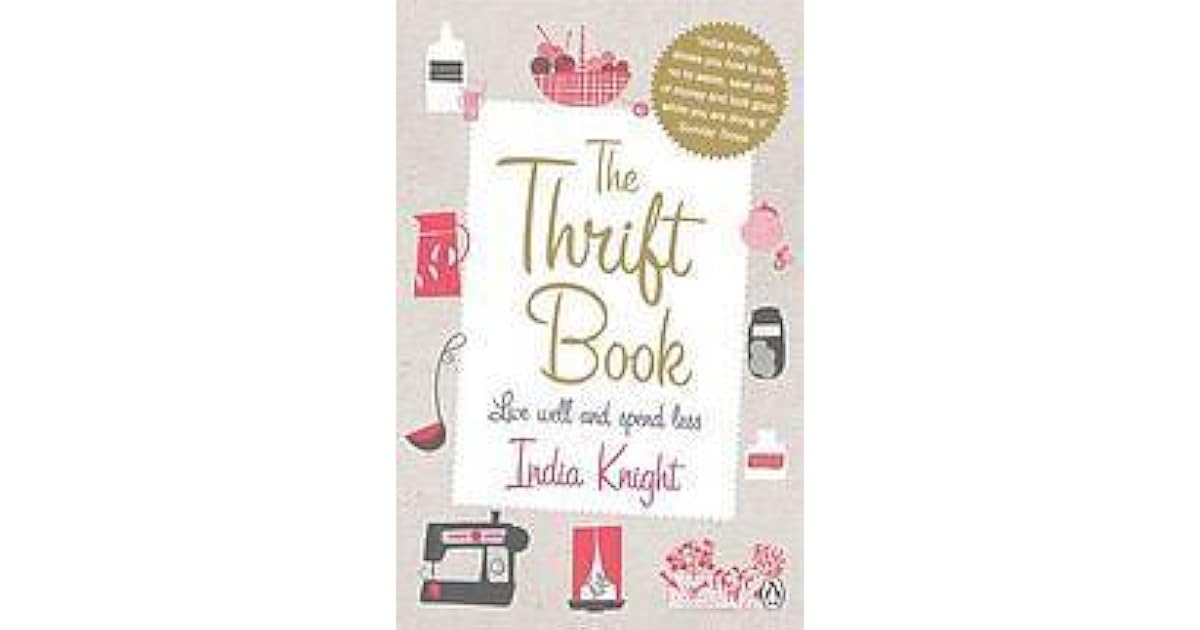The Thrift Book by India Knight