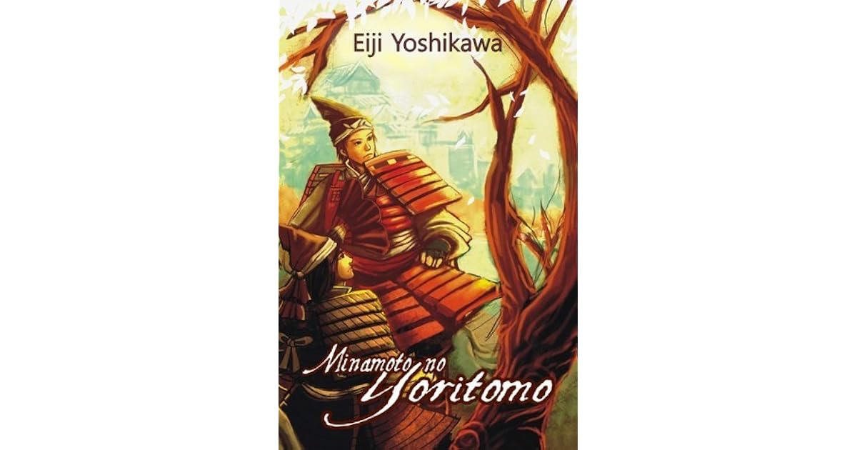 Minamoto no Yoritomo by Eiji Yoshikawa