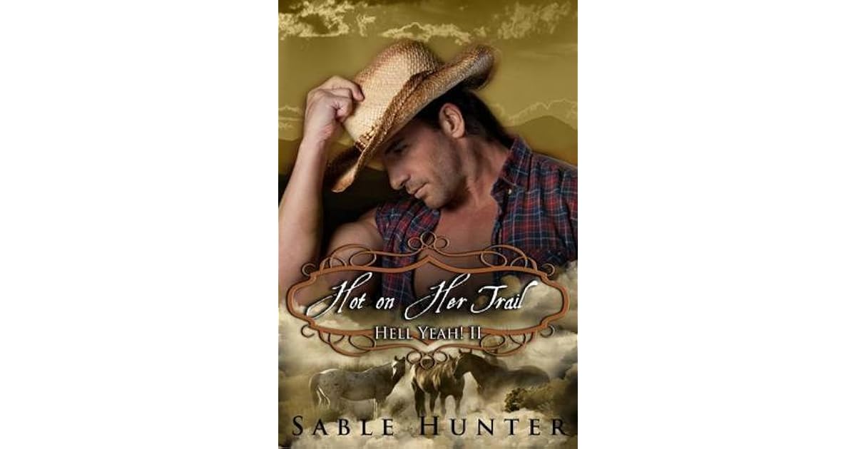 Hot on Her Trail (Hell Yeah!, #2) by Sable Hunter