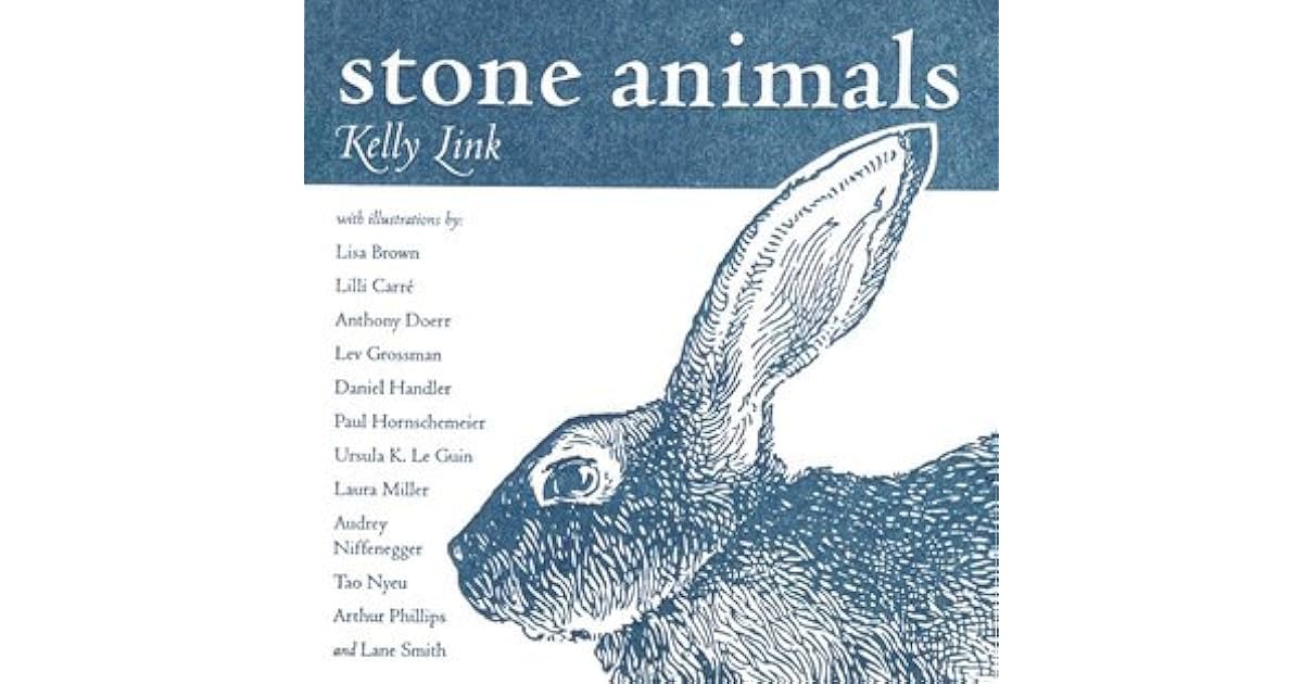 Stone Animals by Kelly Link
