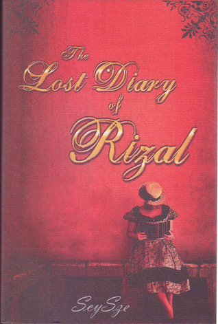 The Lost Diary of Rizal by Scy Sze