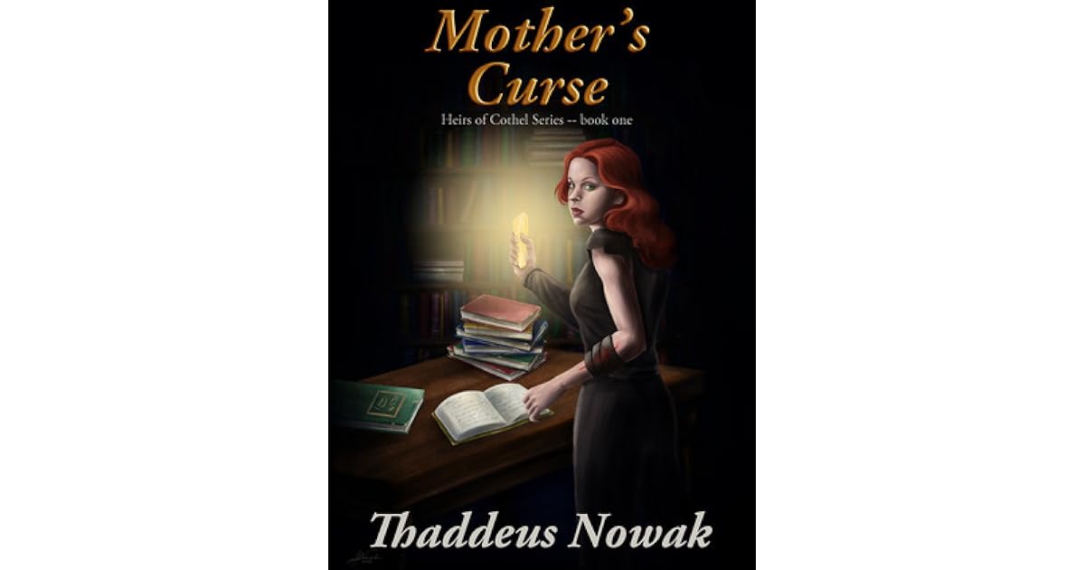 Mother's Curse by Thaddeus Nowak