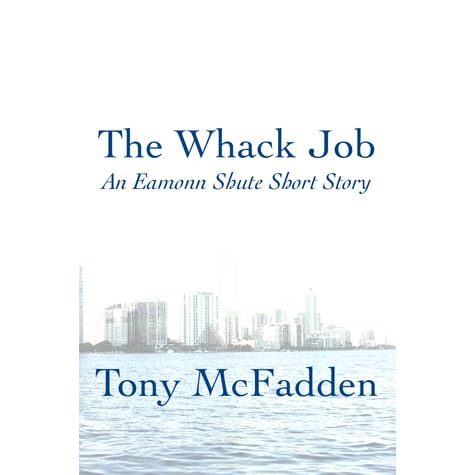 The Whack Job by Tony McFadden — Reviews, Discussion, Bookclubs, Lists
