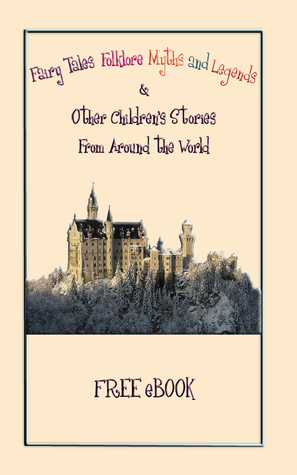 Classic Fairytales, Folklore, Myths and Legends by John Halsted