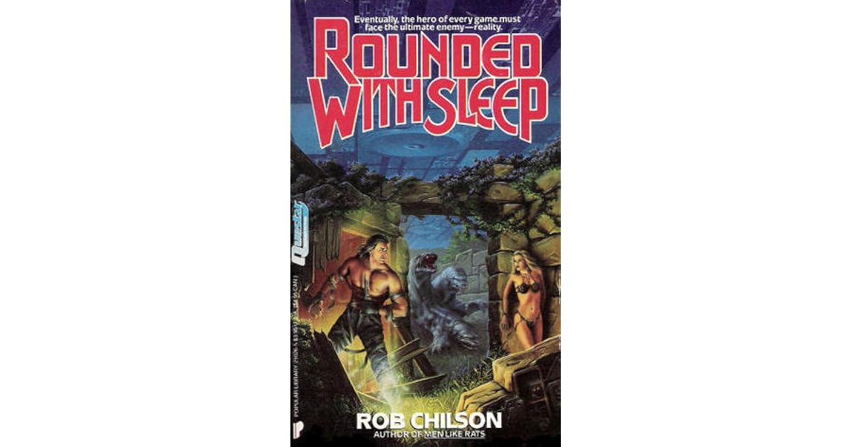 Rounded With Sleep by Rob Chilson