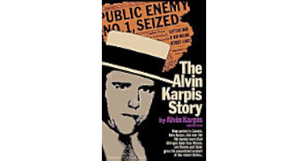 The Alvin Karpis Story by Alvin Karpis