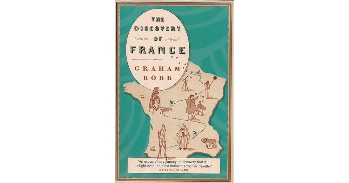 The Discovery of France by Graham Robb