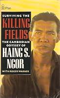 Survival in the Killing Fields by Haing Ngor