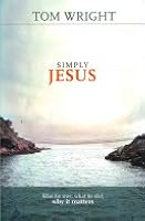 Simply Jesus: A New Vision of Who He Was, What He Did, and Why He ...