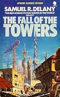 The Fall of the Towers by Samuel R. Delany