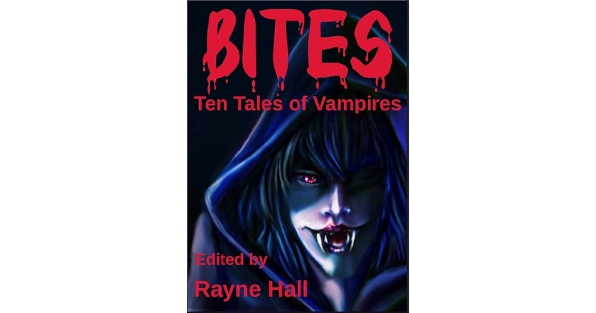 Bites: Ten Tales of Vampires by Rayne Hall