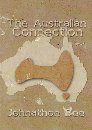 The Australian Connection by Johnathan Bee