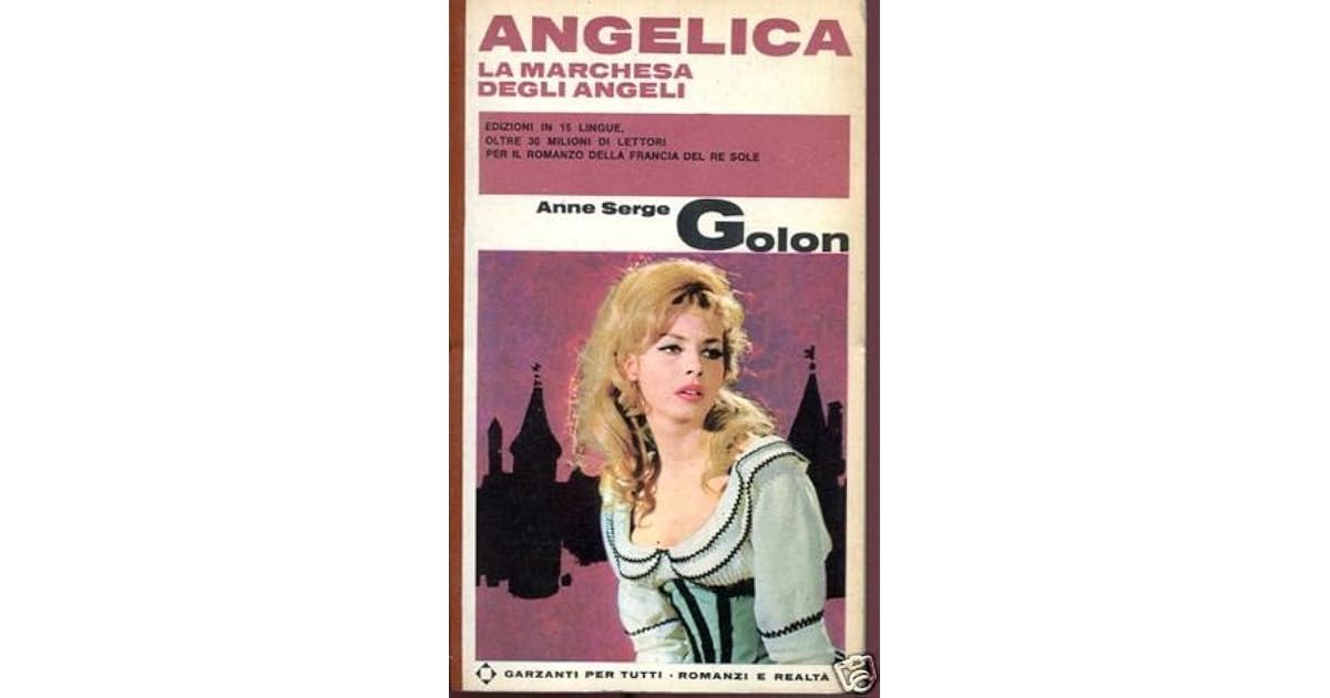 Angelica: la marchesa degli Angeli by Anne Golon