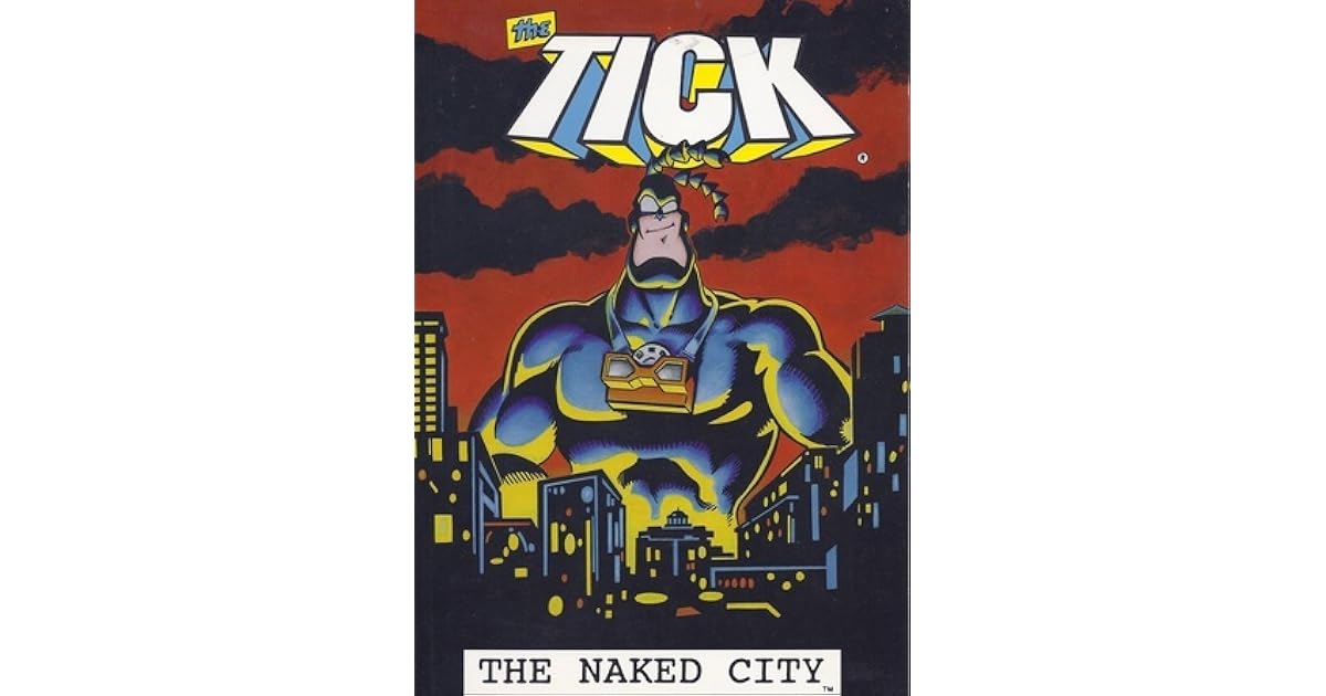 The Tick: The Naked City by Ben Edlund