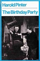 The Birthday Party by Harold Pinter