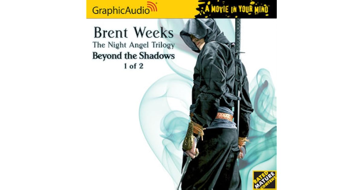 Beyond the Shadows, Part 1 of 2 by Brent Weeks