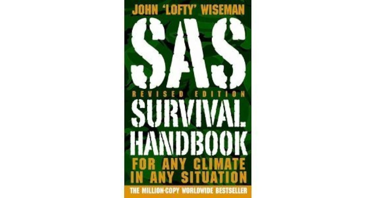 SAS Survival Handbook: The ultimate guide to surviving anywhere by John ...