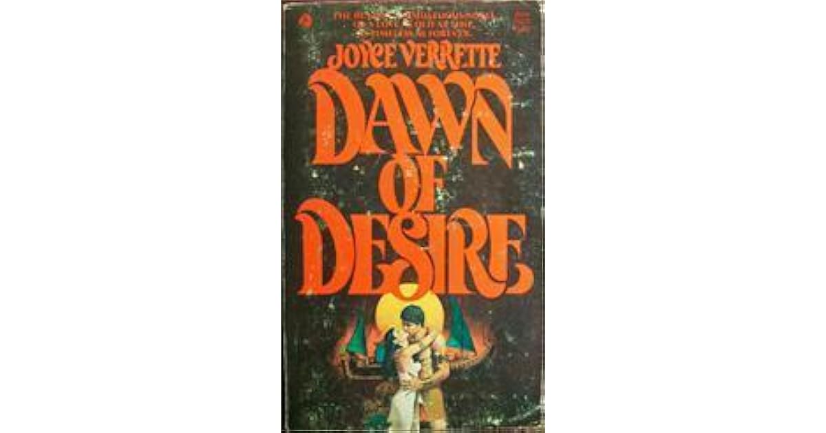Dawn of Desire by Joyce Verrette