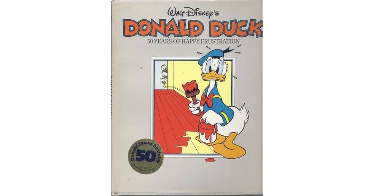 Walt Disney's Donald Duck: 50 Years Of Happy Frustration by Flora O'Brien