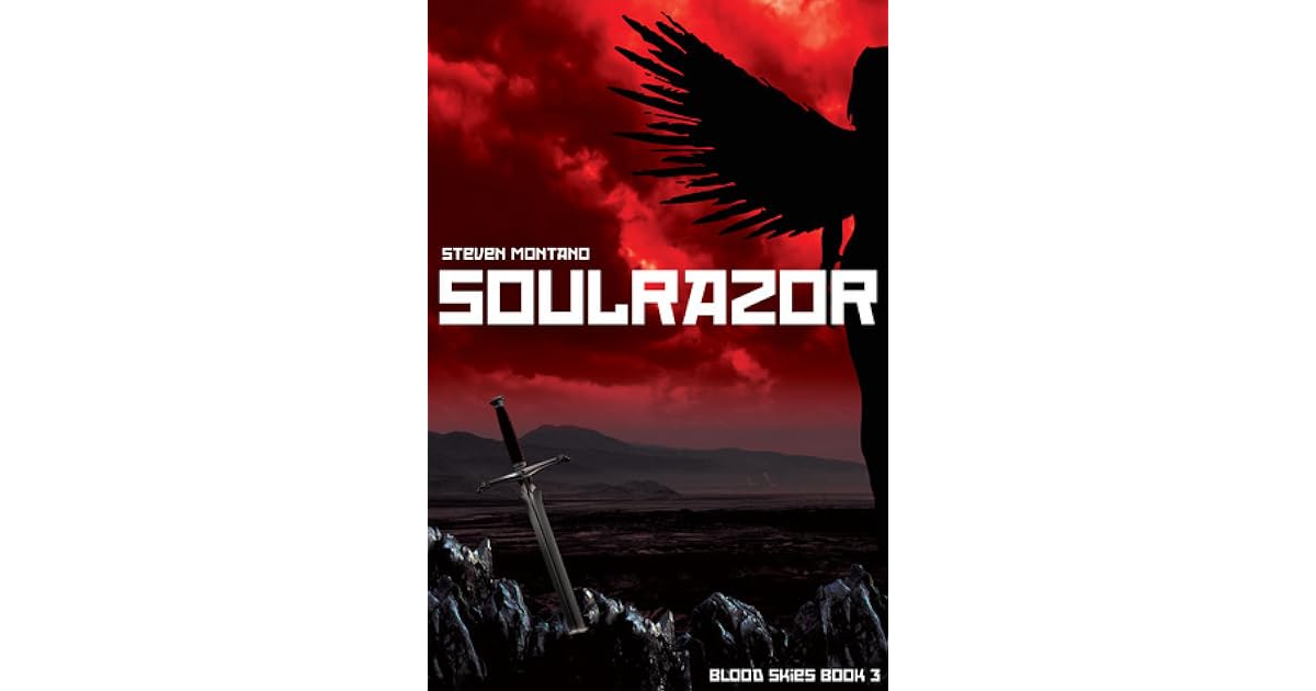 Soulrazor (Blood Skies, #3) by Steven Montano